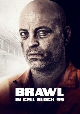 Watch Brawl In Cell Block 99 in Streaming Online | Movies | STARZ ON