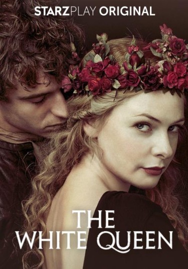 Watch The White Queen in Streaming Online | TV Shows | STARZPLAY