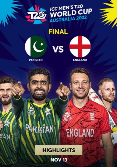Watch ICC Men’s T20 Cricket World Cup 2022 Final – Pakistan v England ...