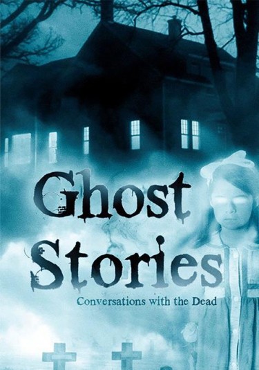 Watch Ghost Stories 3: Conversations with the Dead (2011) Movie Free Online | STARZ ON