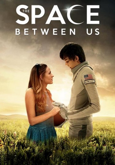 Watch Space Between Us in Streaming Online | Movies | STARZ ON