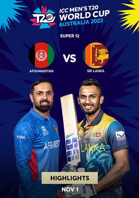 Watch ICC Men’s T20 Cricket World Cup 2022 Super 12 – Afghanistan VS Sri Lanka Highlights in ...